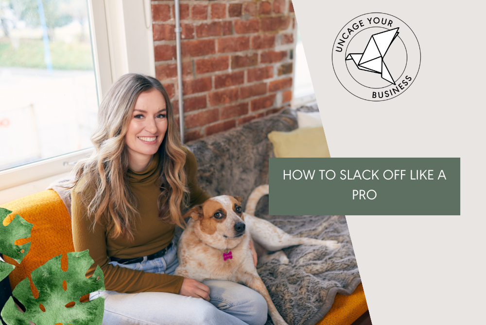 How To Slack Off Like A Pro - The Uncaged Life