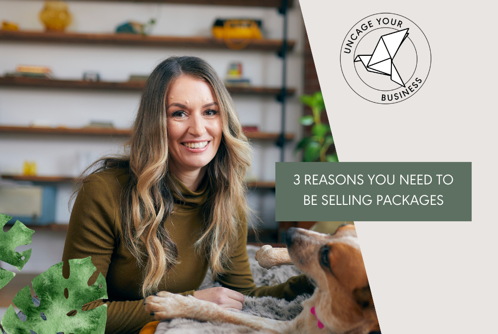 3 reasons you need to be selling packages - The Uncaged Life