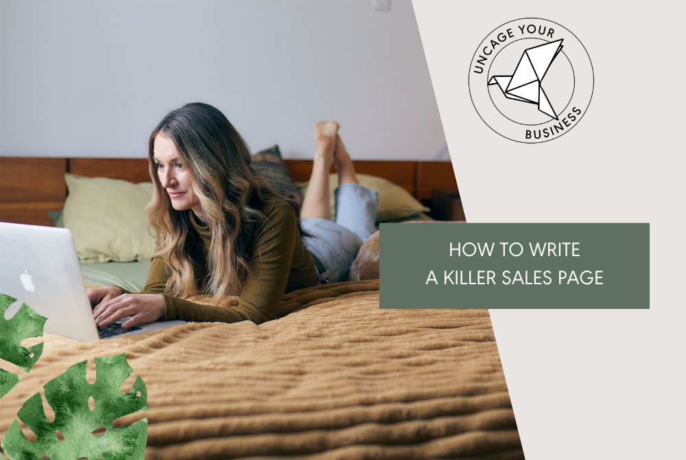 How to write a killer sales page - The Uncaged Life
