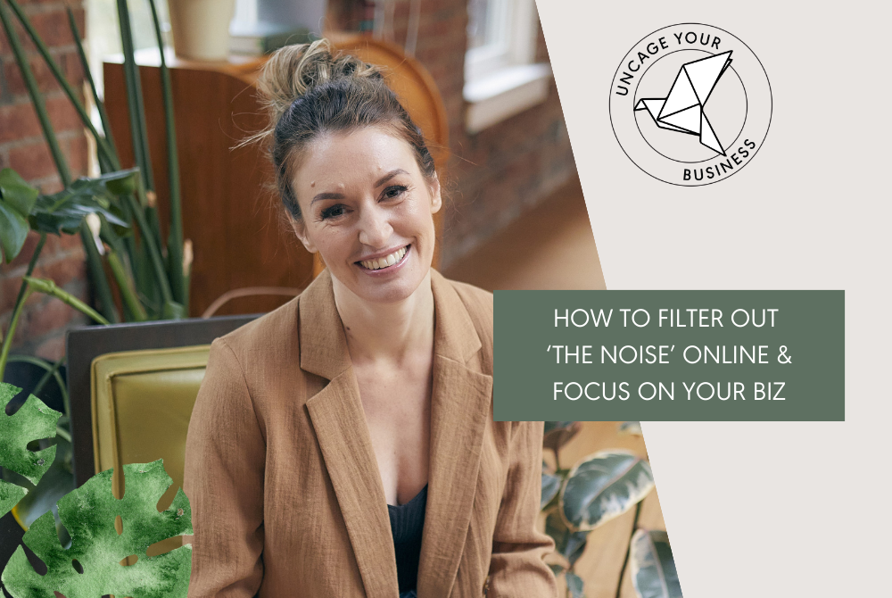 How To Filter Out ‘The Noise’ Online & Focus On Your Business - The ...