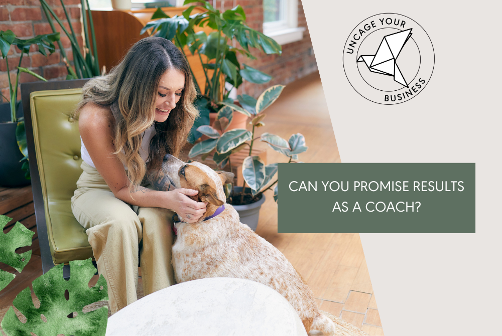 Can you promise results as a coach? - The Uncaged Life