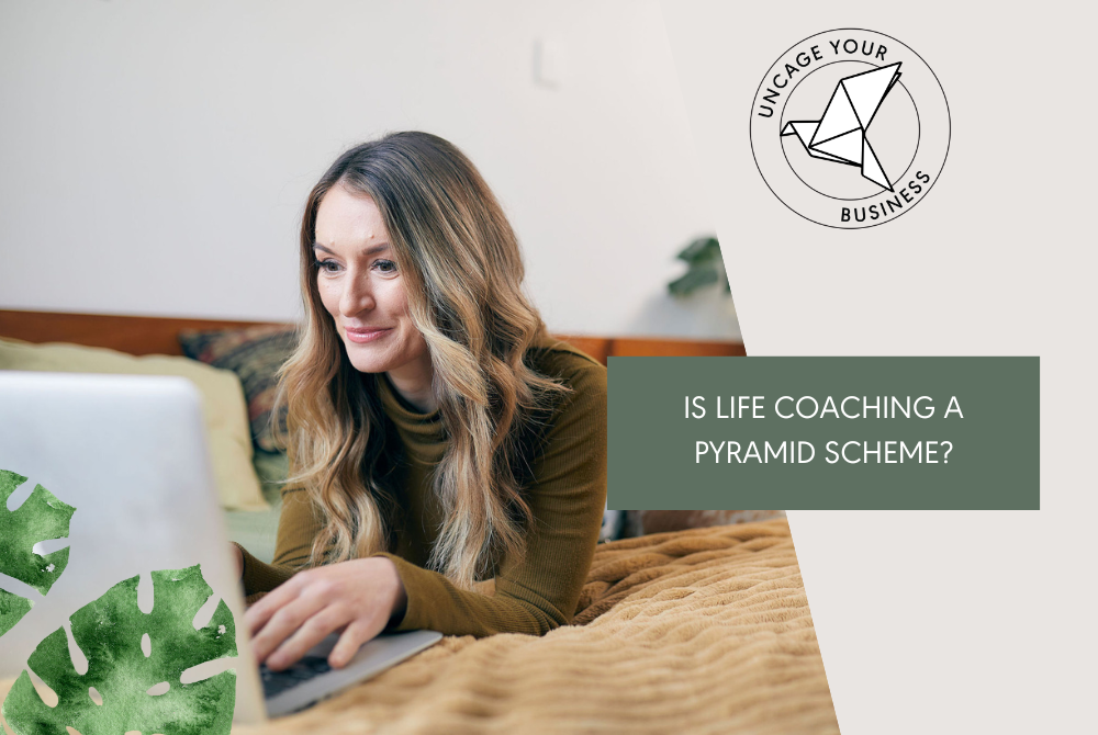 Is Life Coaching a Pyramid Scheme? - The Uncaged Life